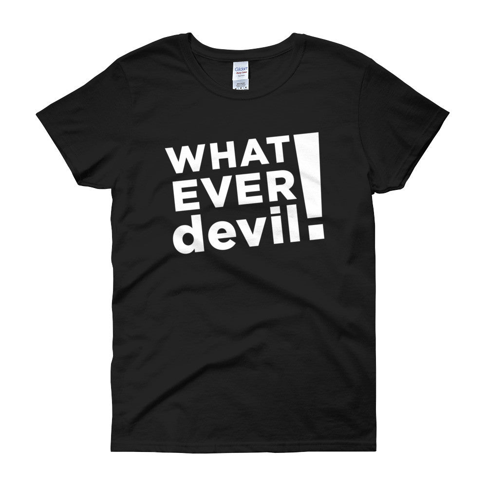 "Whatever devil!" Lady White